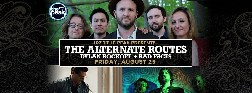 107.1 The Peak Presents – The Alternate Routes, Dylan Rockoff, Bad ...
